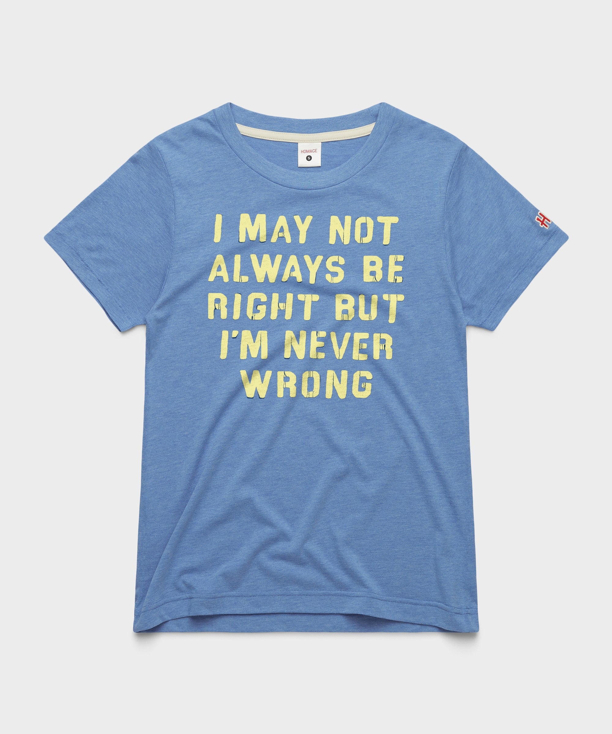 Women's I'm Never Wrong | Women's Retro Mom T-Shirt – HOMAGE