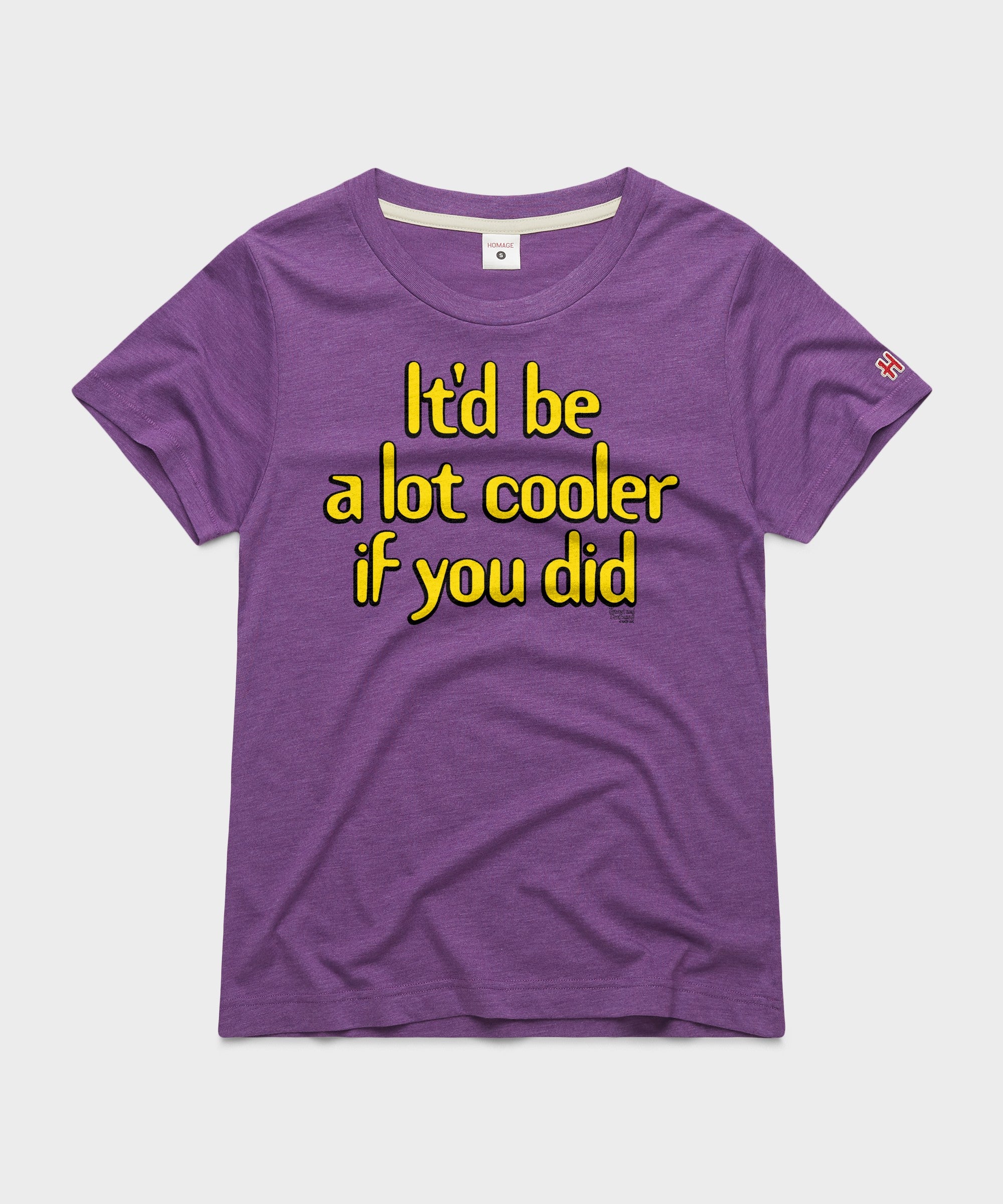 Women's It'd Be A Lot Cooler If You Did | Women's Retro Dazed ...